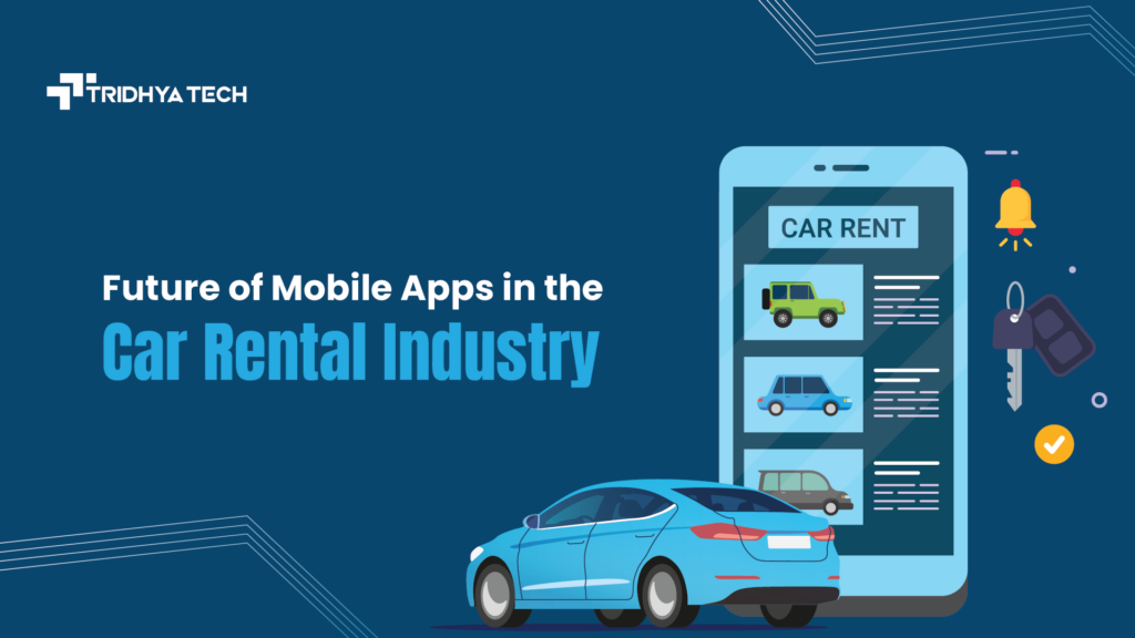 Future of Mobile Apps in the Car Rental Industry - 2025 and Beyond ...